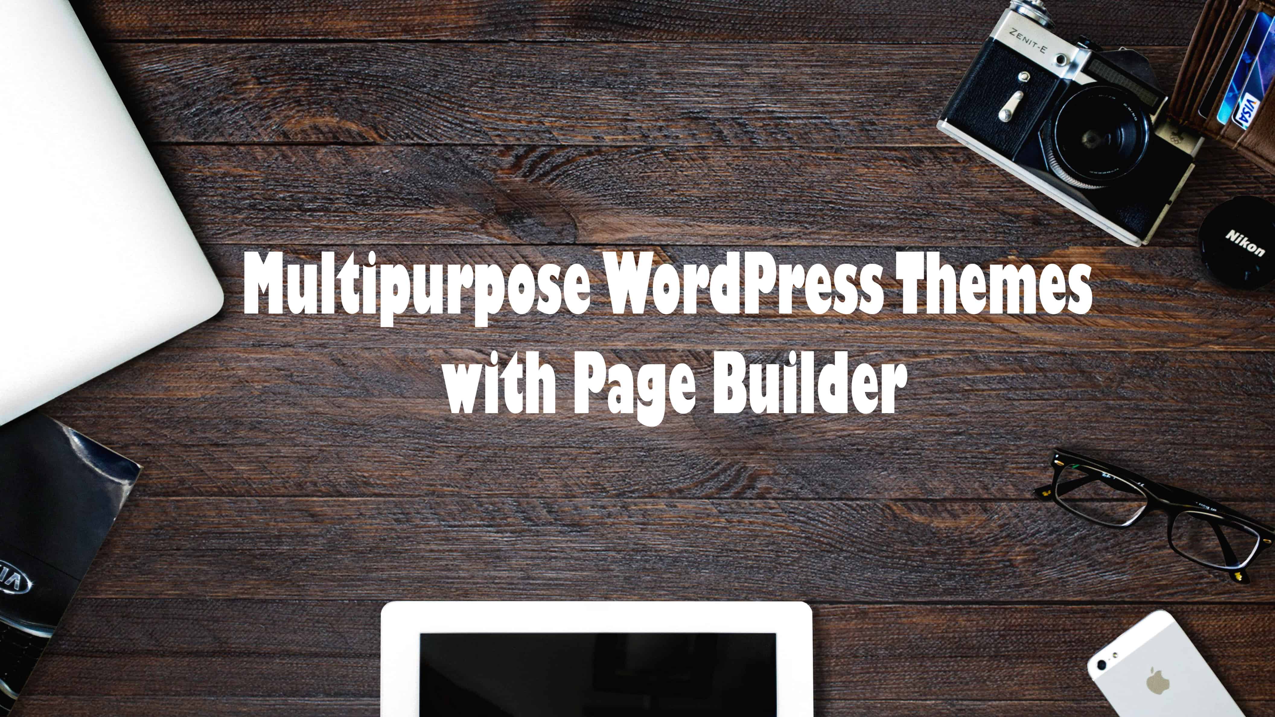 46+ Powerful Multipurpose WordPress themes for creating websites